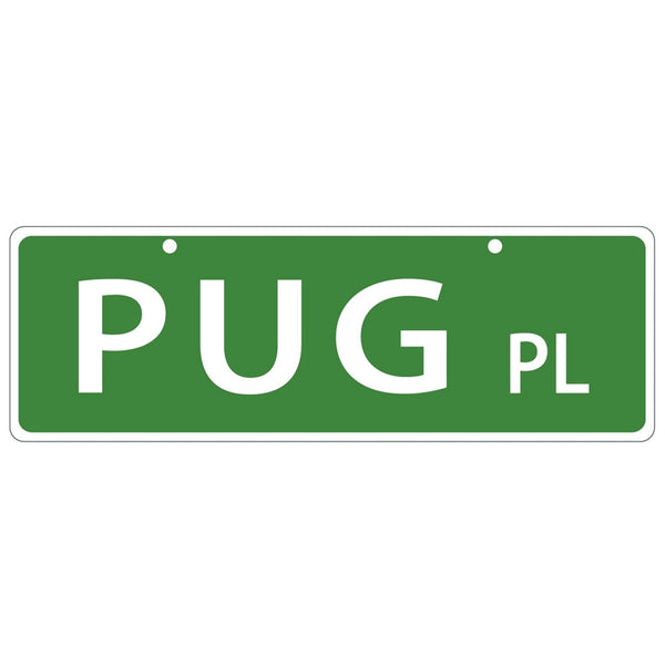 Pug Place Plastic Street Sign – AnimalWorld.com